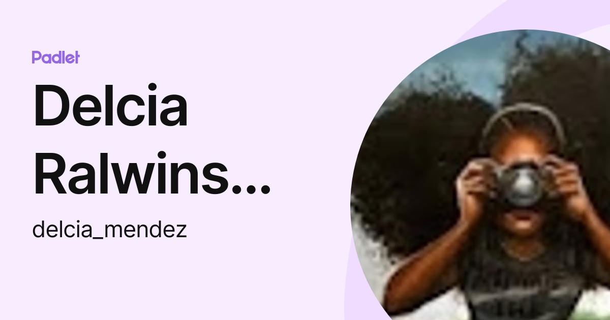Delcia Ralwins Mendez (delcia_mendez) profile | Padlet