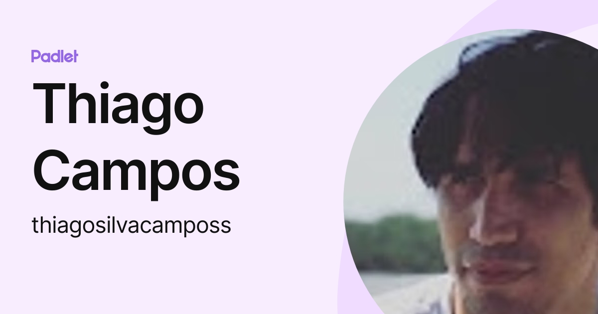 Thiago Campos (thiagosilvacamposs) profile | Padlet