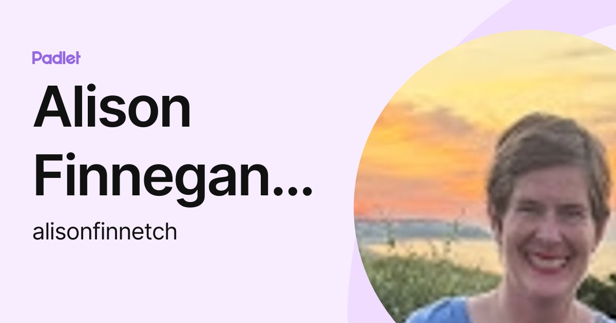 Alison Finnegan Etcheverry (alisonfinnetch) profile | Padlet