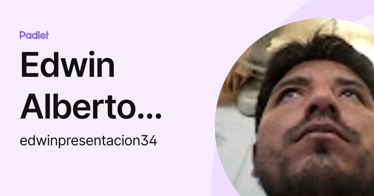 Edwin Alberto Presentación RAmirez (edwinpresentacion34) profile | Padlet