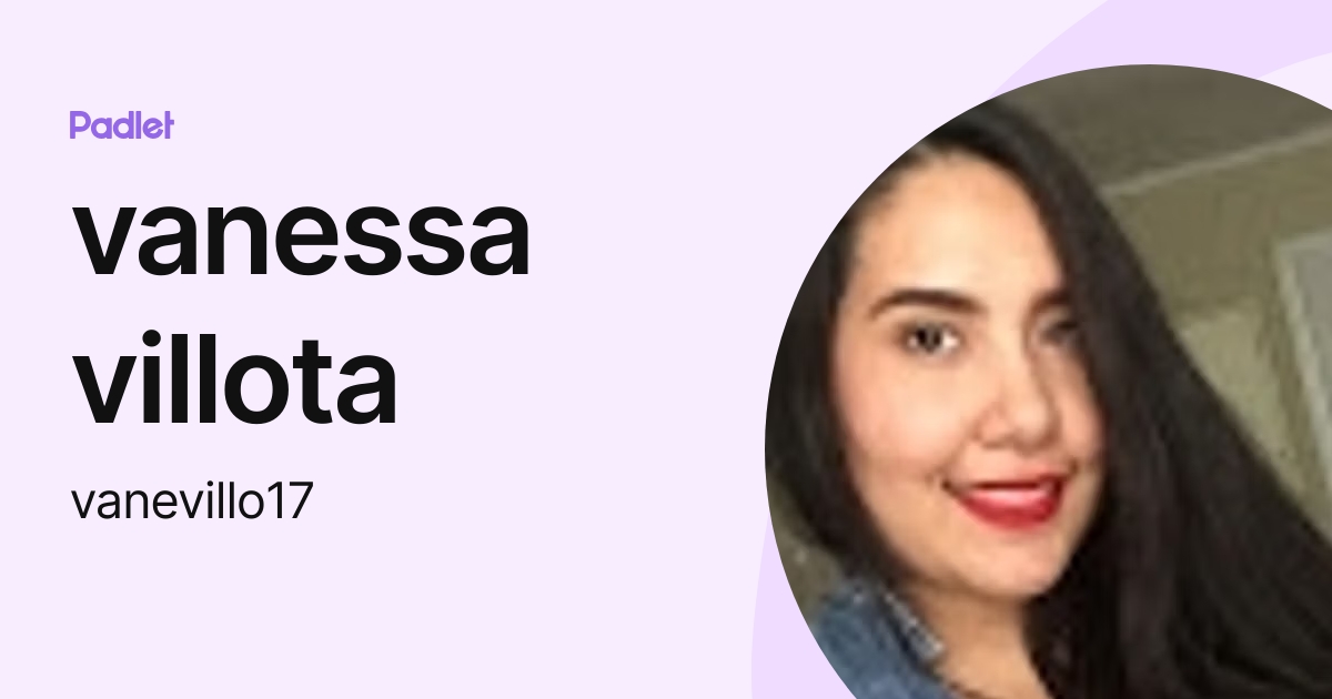 vanessa villota (vanevillo17) profile | Padlet