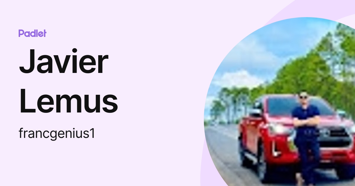 Javier Lemus (francgenius1) profile | Padlet