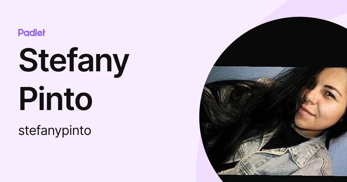 Stefany Pinto (stefanypinto) profile | Padlet