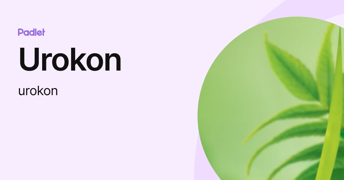 Urokon (urokon) profile | Padlet