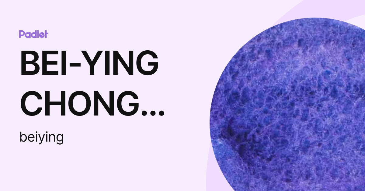 BEI-YING CHONG CRUZ (beiying) profile | Padlet