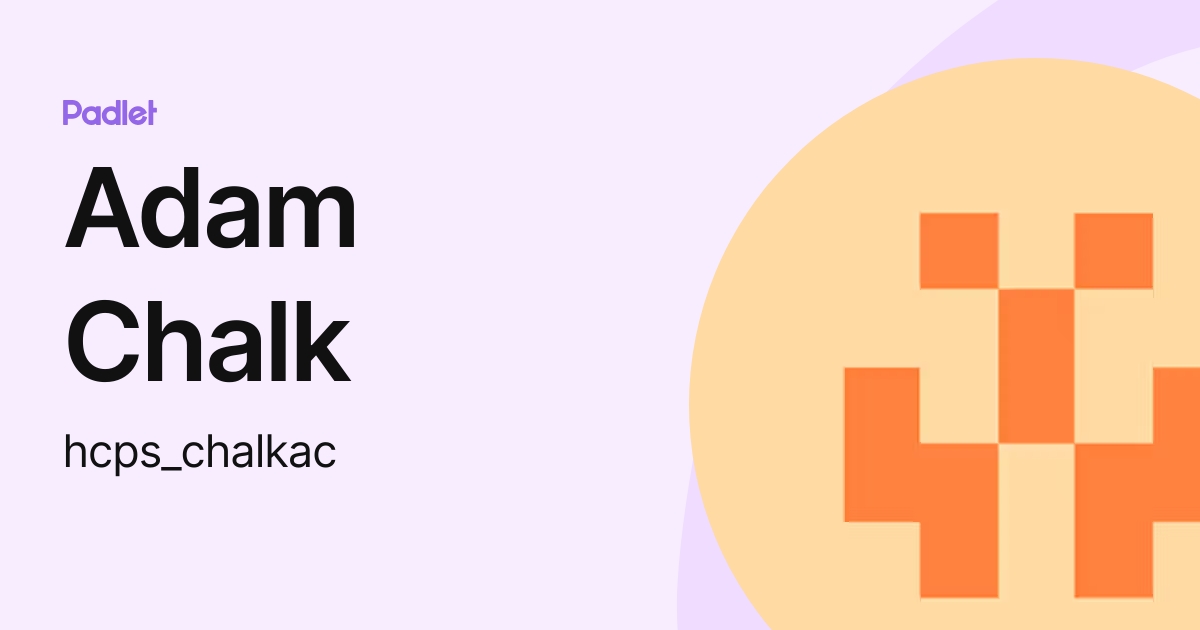 Adam Chalk (hcps_chalkac) profile | Padlet