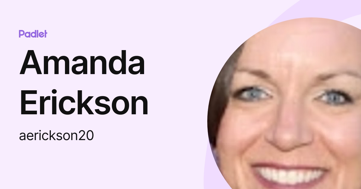 Amanda Erickson (aerickson20) profile | Padlet