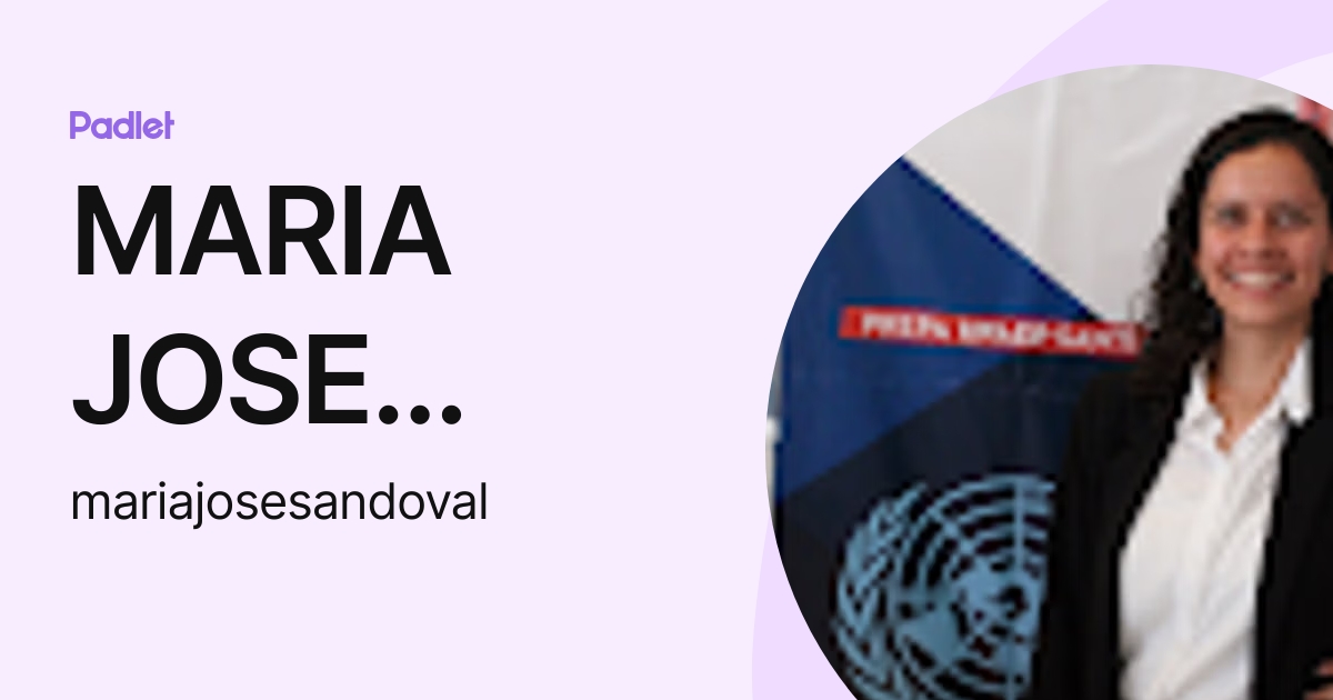 MARIA JOSE SANDOVAL ZEPEDA (mariajosesandoval) profile | Padlet