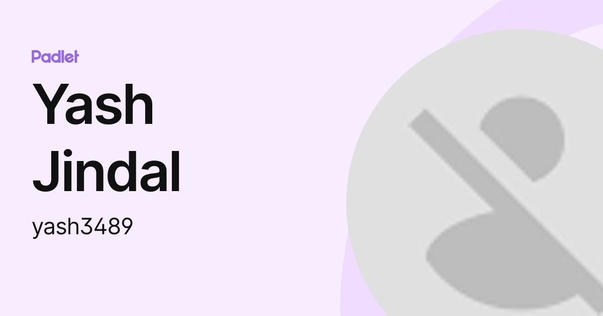 Yash Jindal (yash3489) profile | Padlet