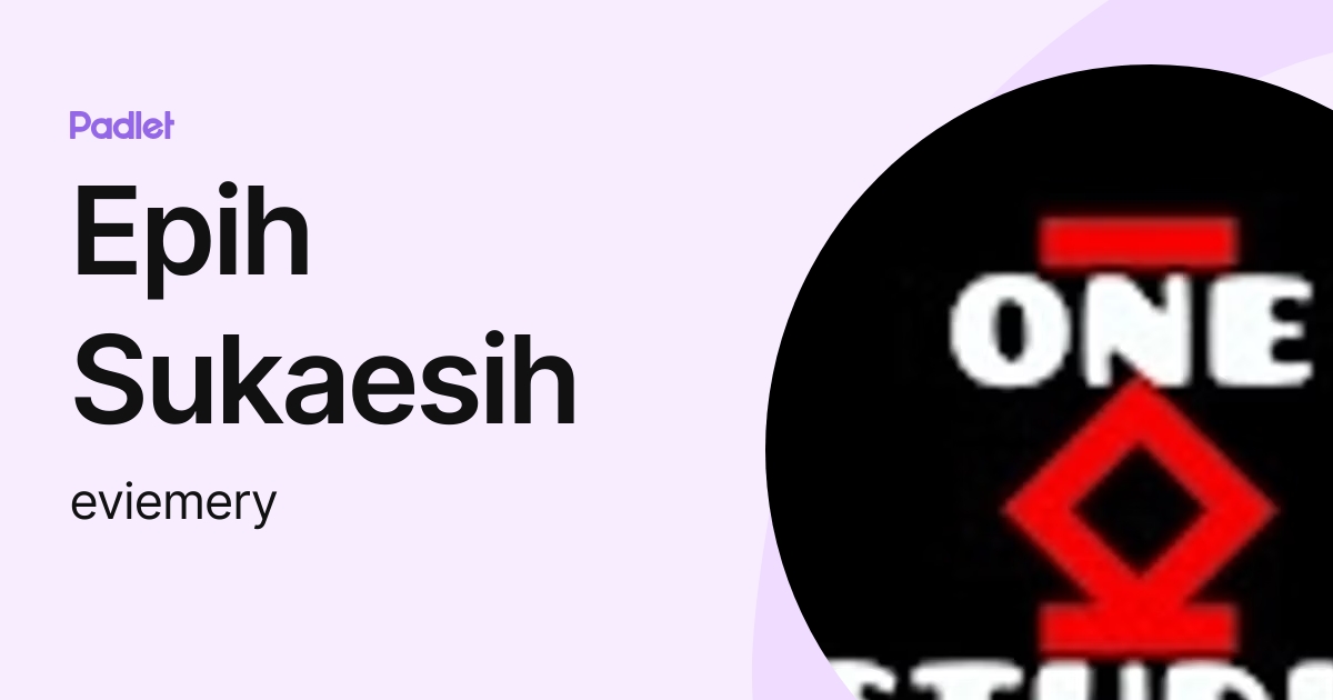 Epih Sukaesih (eviemery) profile | Padlet