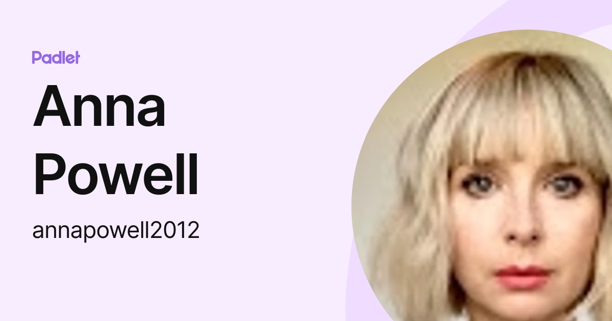 Anna Powell (annapowell2012) profile | Padlet
