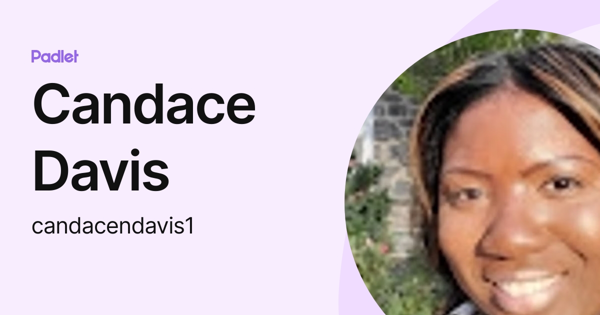 Candace Davis (candacendavis1) profile | Padlet