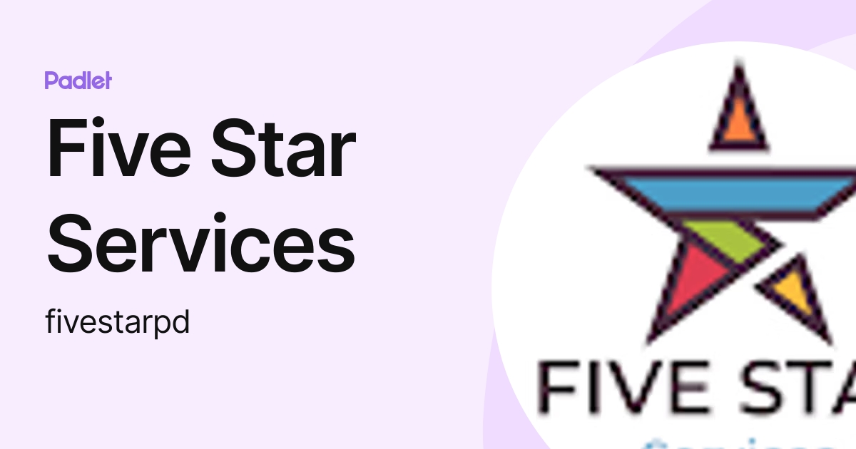 Five Star Services (fivestarpd) profile | Padlet