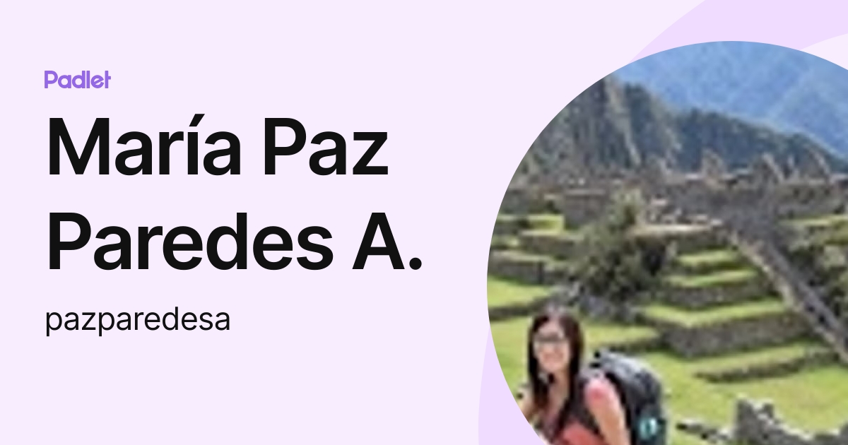 María Paz Paredes A. (pazparedesa) profile | Padlet