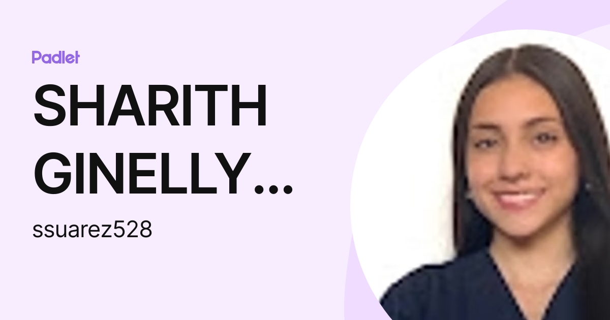 SHARITH GINELLY SUAREZ CAÑAS (ssuarez528) profile | Padlet
