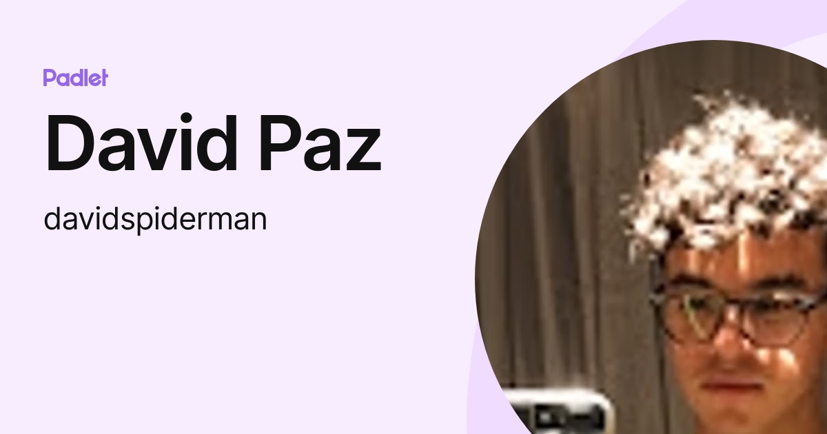 David Paz (davidspiderman) profile | Padlet