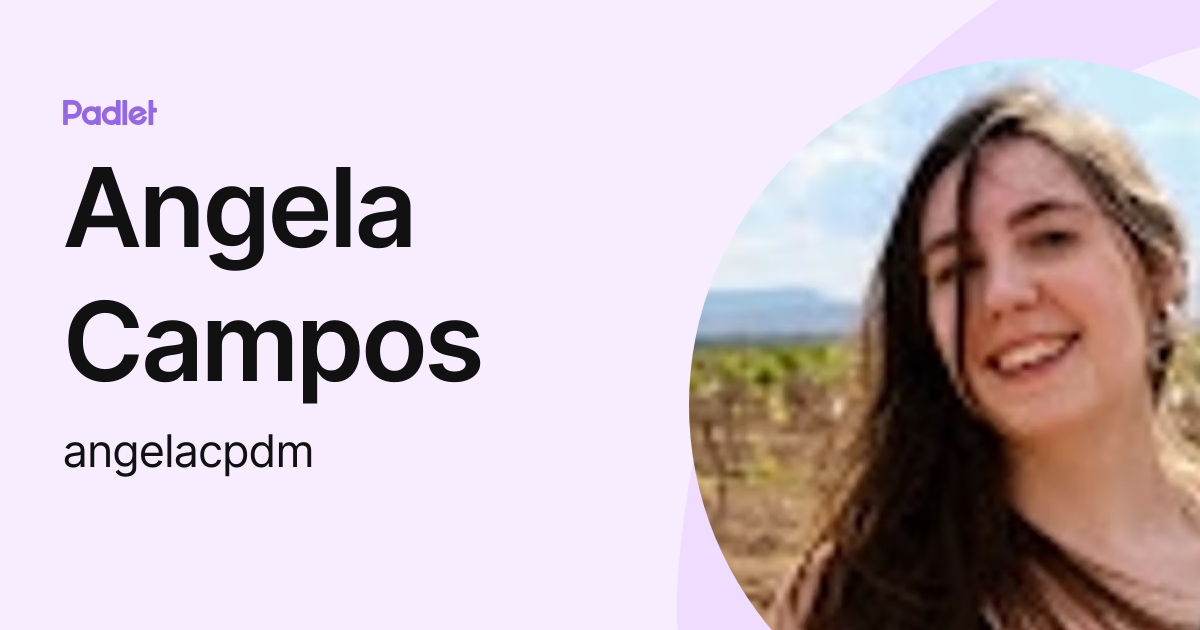 Angela Campos (angelacpdm) profile | Padlet