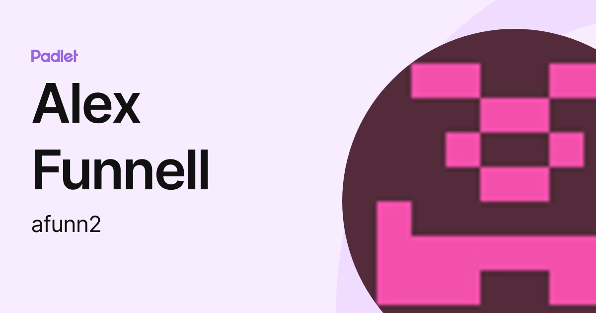 Alex Funnell (afunn2) profile | Padlet