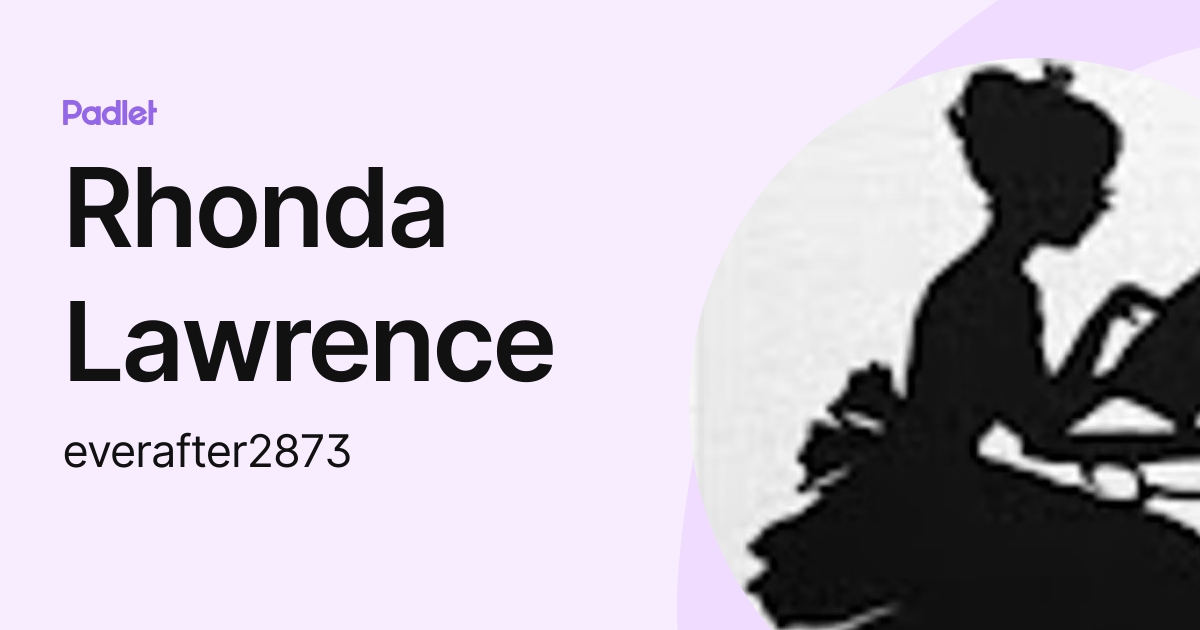 Rhonda Lawrence (everafter2873) profile | Padlet