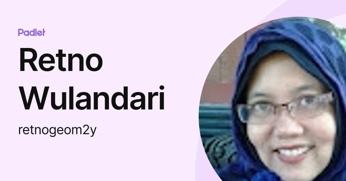 Retno Wulandari (retnogeom2y) profile | Padlet