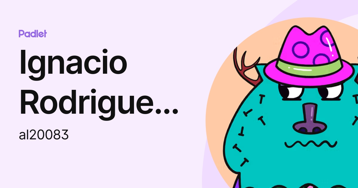 Ignacio Rodriguez - al20083 (al20083) profile | Padlet