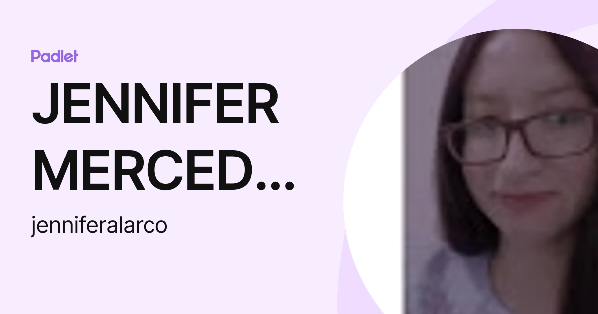 JENNIFER MERCEDES ALARCO VALDERA (jenniferalarco) profile | Padlet