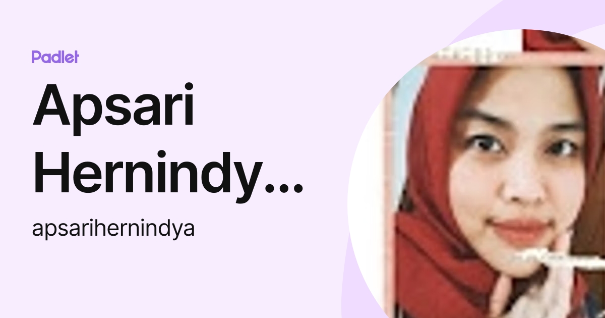 Apsari Hernindya Rahayu (apsarihernindya) profile | Padlet