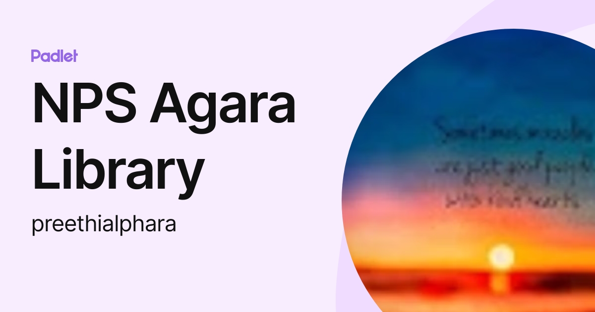 NPS Agara Library (preethialphara) profile | Padlet