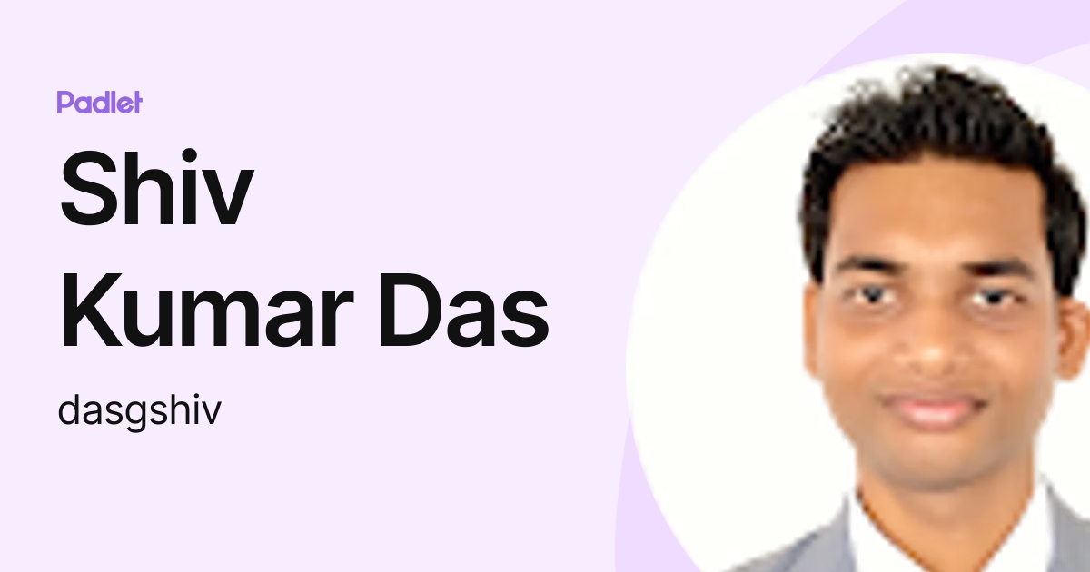 Shiv Kumar Das (dasgshiv) profile | Padlet