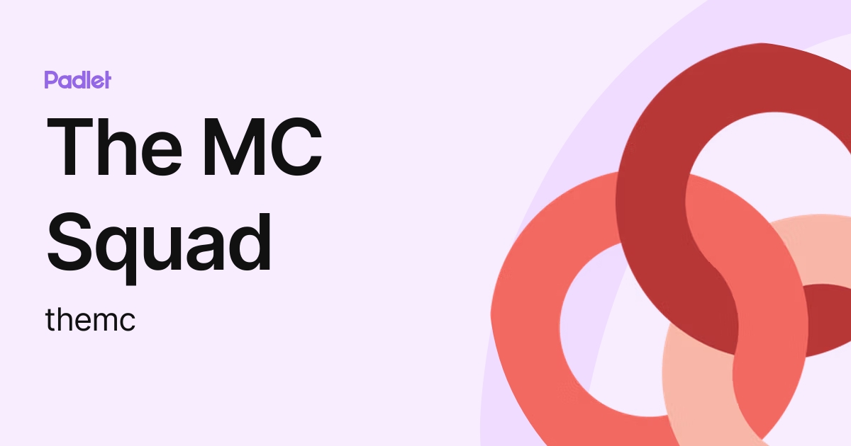 The MC Squad (themc) profile | Padlet