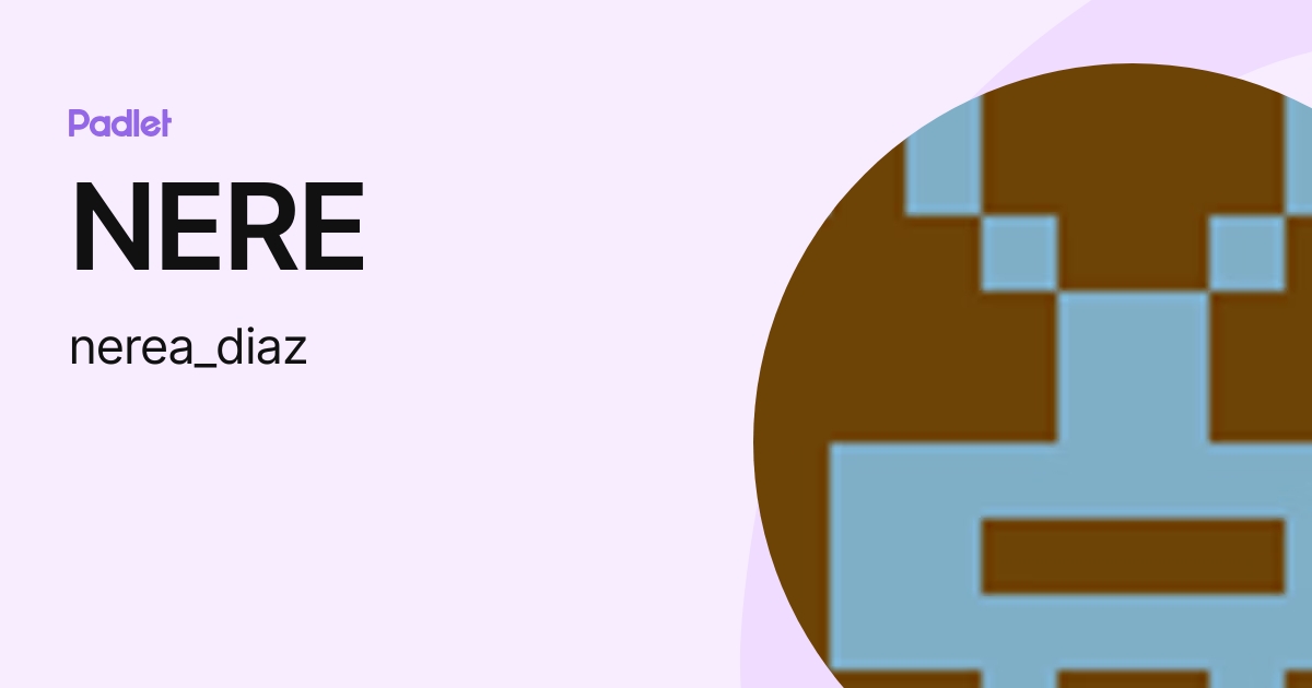 NERE (nerea_diaz) profile | Padlet