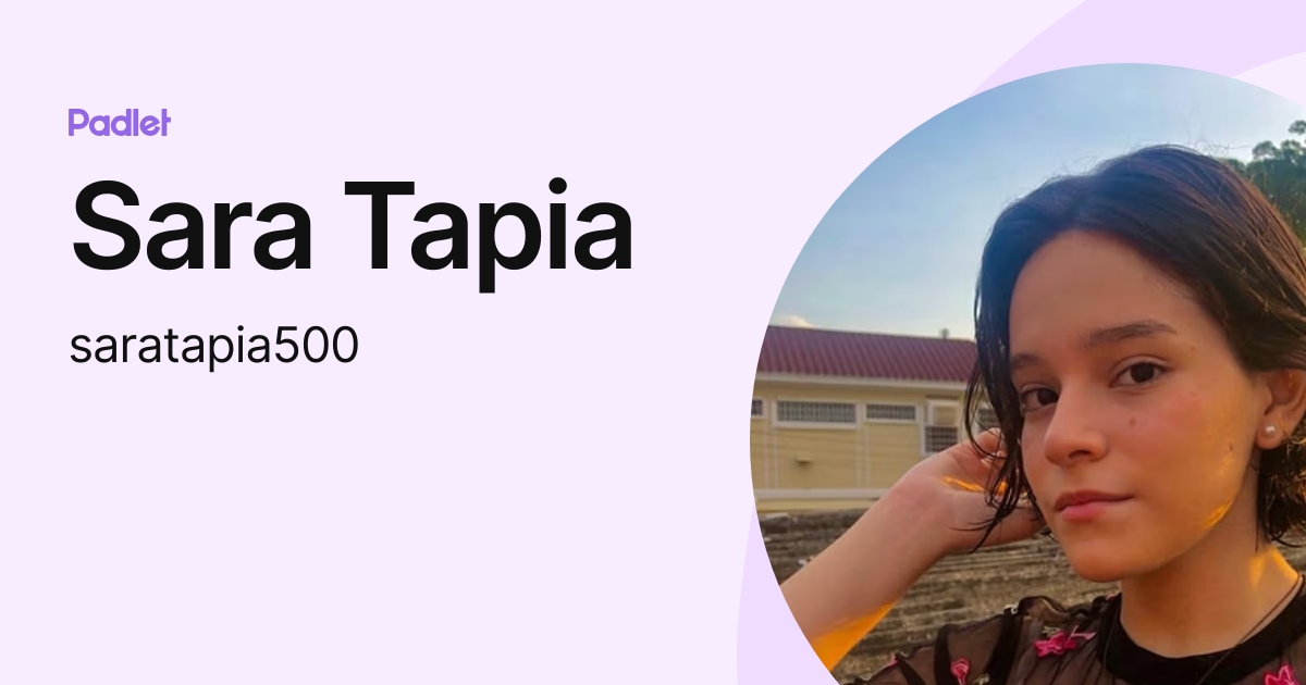 Sara Tapia (saratapia500) profile | Padlet