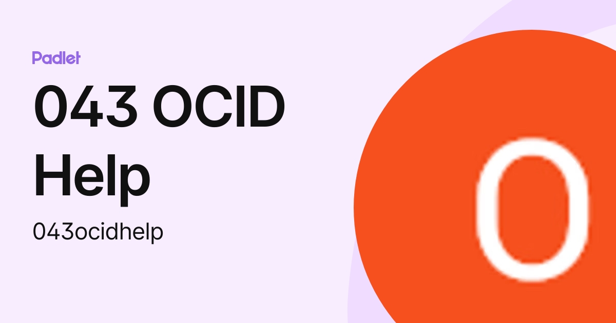 043 OCID Help (043ocidhelp) profile | Padlet