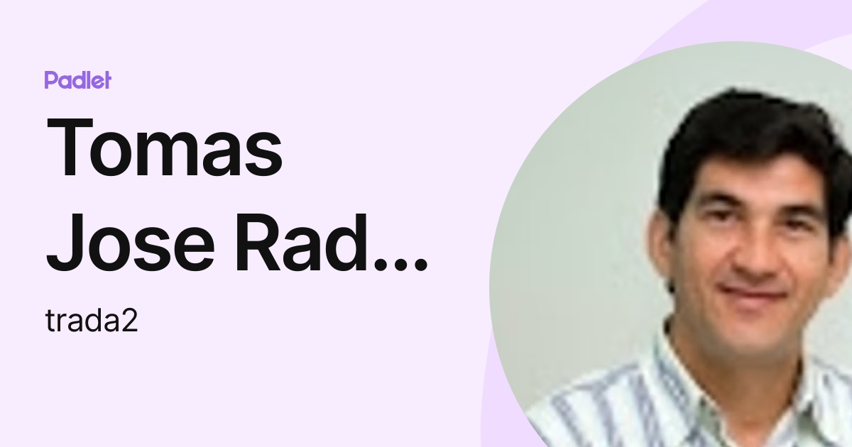 Tomas Jose Rada Crespo (trada2) profile | Padlet