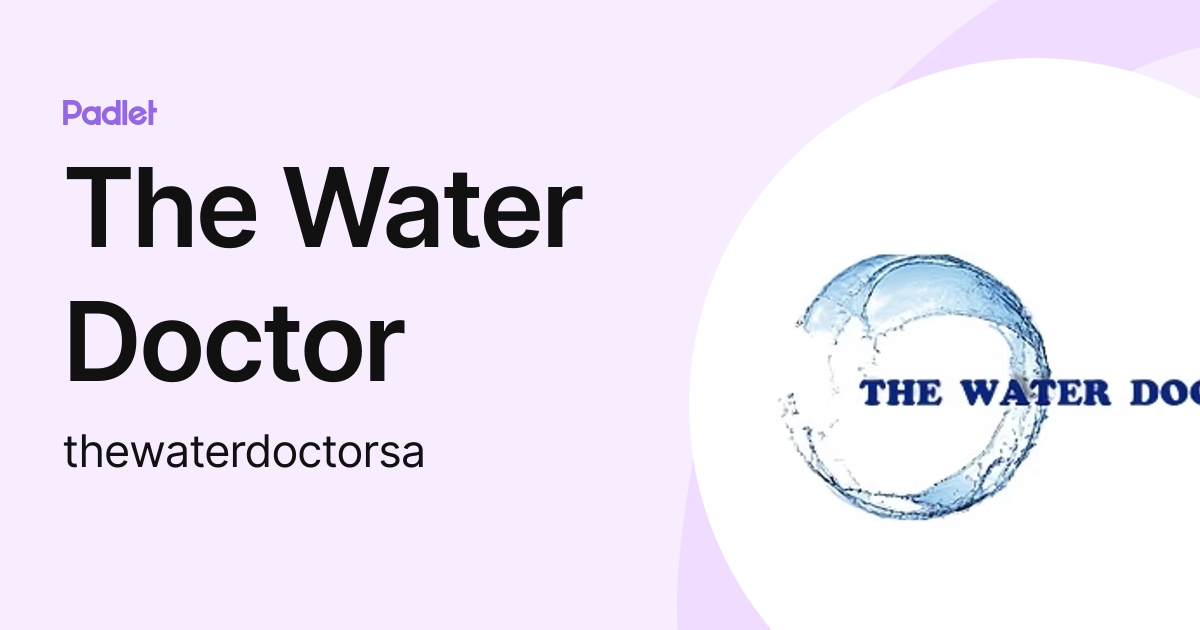 The Water Doctor (thewaterdoctorsa) profile | Padlet