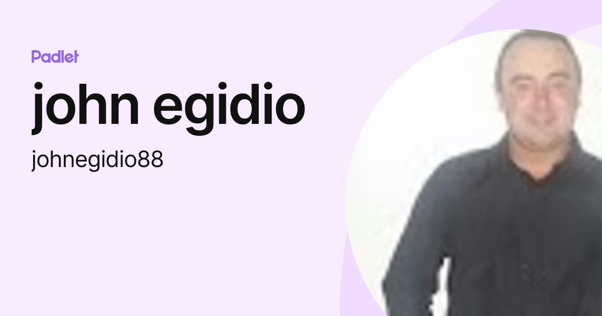 john egidio (johnegidio88) profile | Padlet