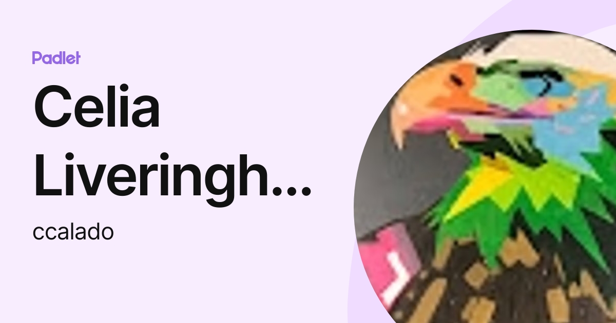 Celia Liveringhouse (ccalado) profile | Padlet
