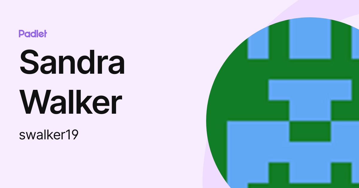 Sandra Walker (swalker19) profile | Padlet