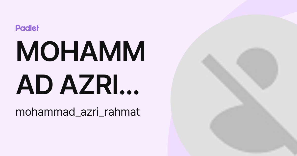 MOHAMMAD AZRI RAHMAT BIN MOHAMMAD RIZAL Student (mohammad_azri_rahmat ...