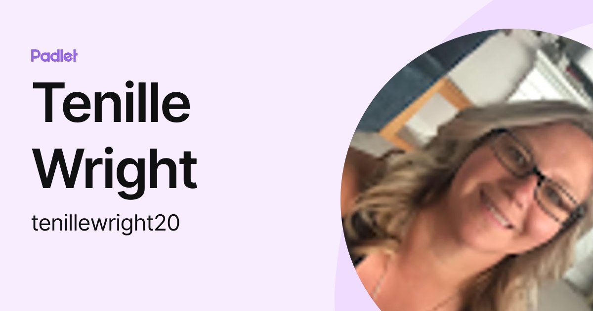 Tenille Wright (tenillewright20) profile | Padlet