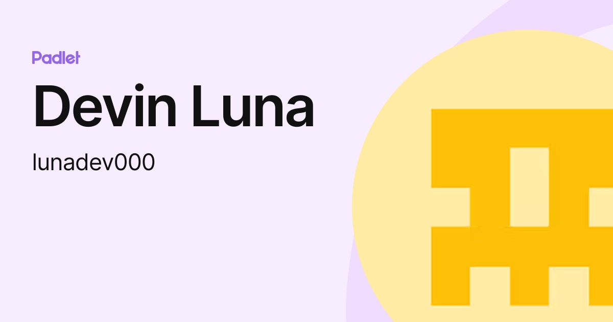 Devin Luna (lunadev000) profile | Padlet