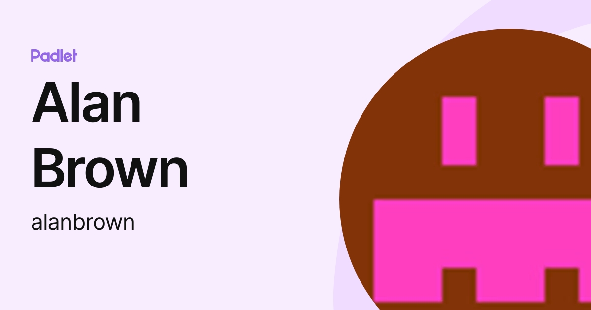 Alan Brown (alanbrown) profile | Padlet