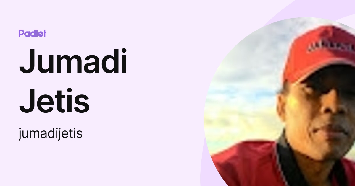 Jumadi Jetis (jumadijetis) profile | Padlet