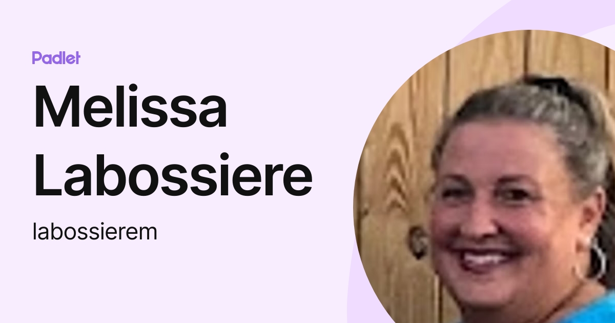 Melissa Labossiere (labossierem) profile | Padlet