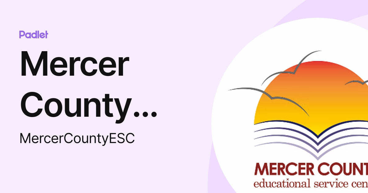 Mercer County ESC (MercerCountyESC) profile | Padlet
