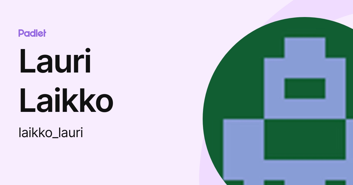 Lauri Laikko (laikko_lauri) profile | Padlet