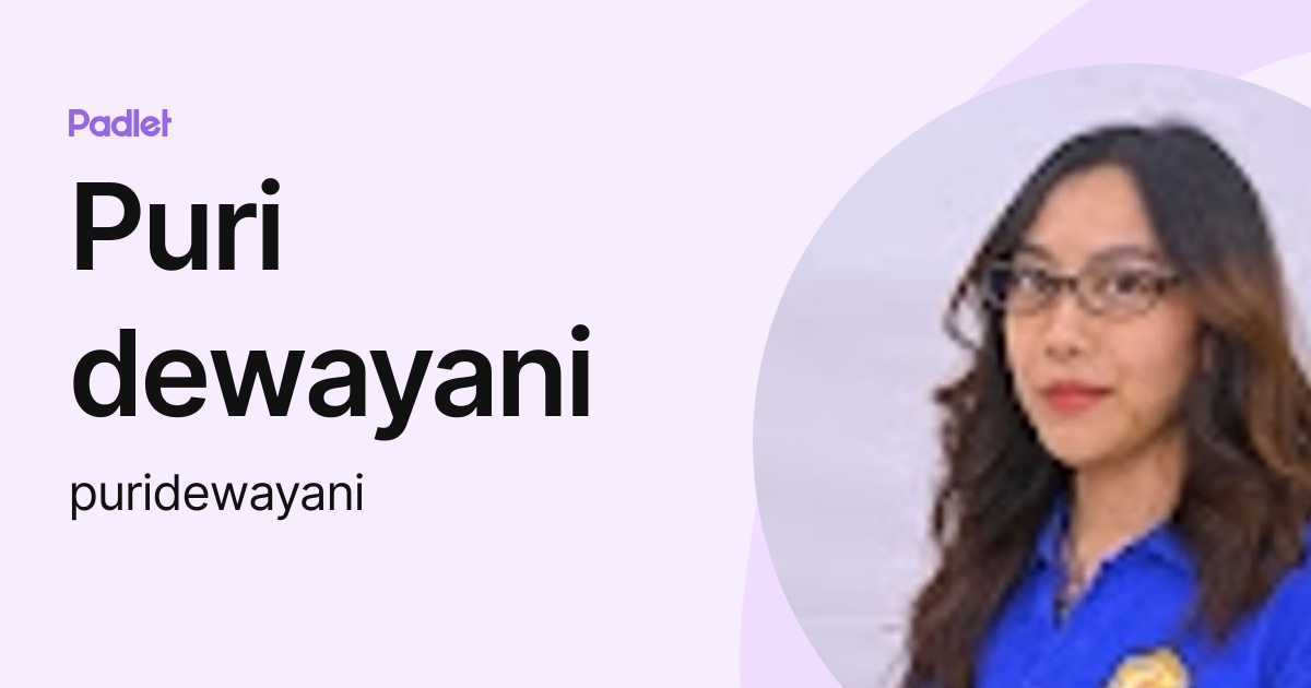 Puri dewayani (puridewayani) profile | Padlet