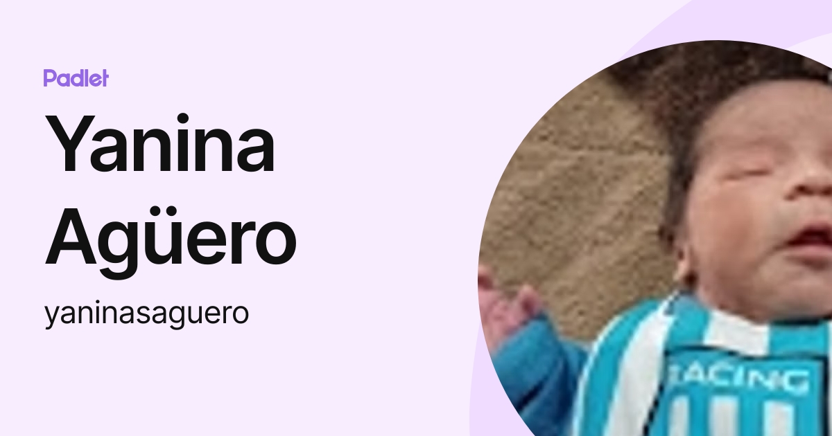 Yanina Agüero (yaninasaguero) profile | Padlet