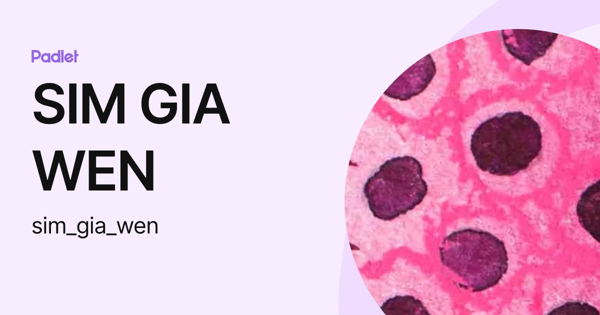 SIM GIA WEN (sim_gia_wen) profile | Padlet