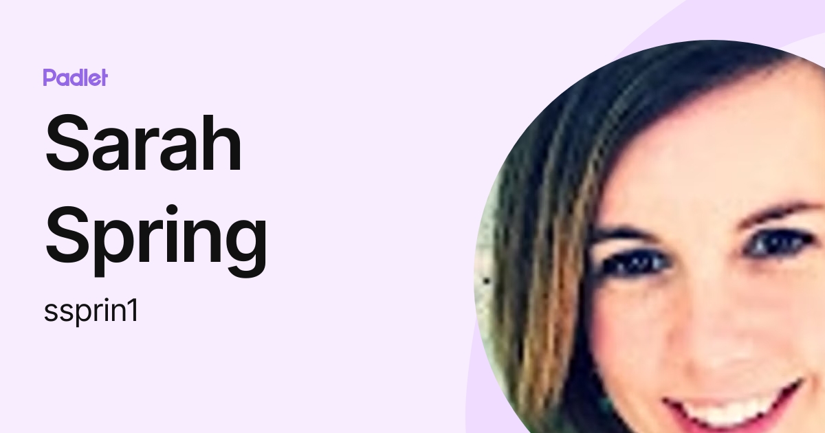 Sarah Spring (ssprin1) profile | Padlet